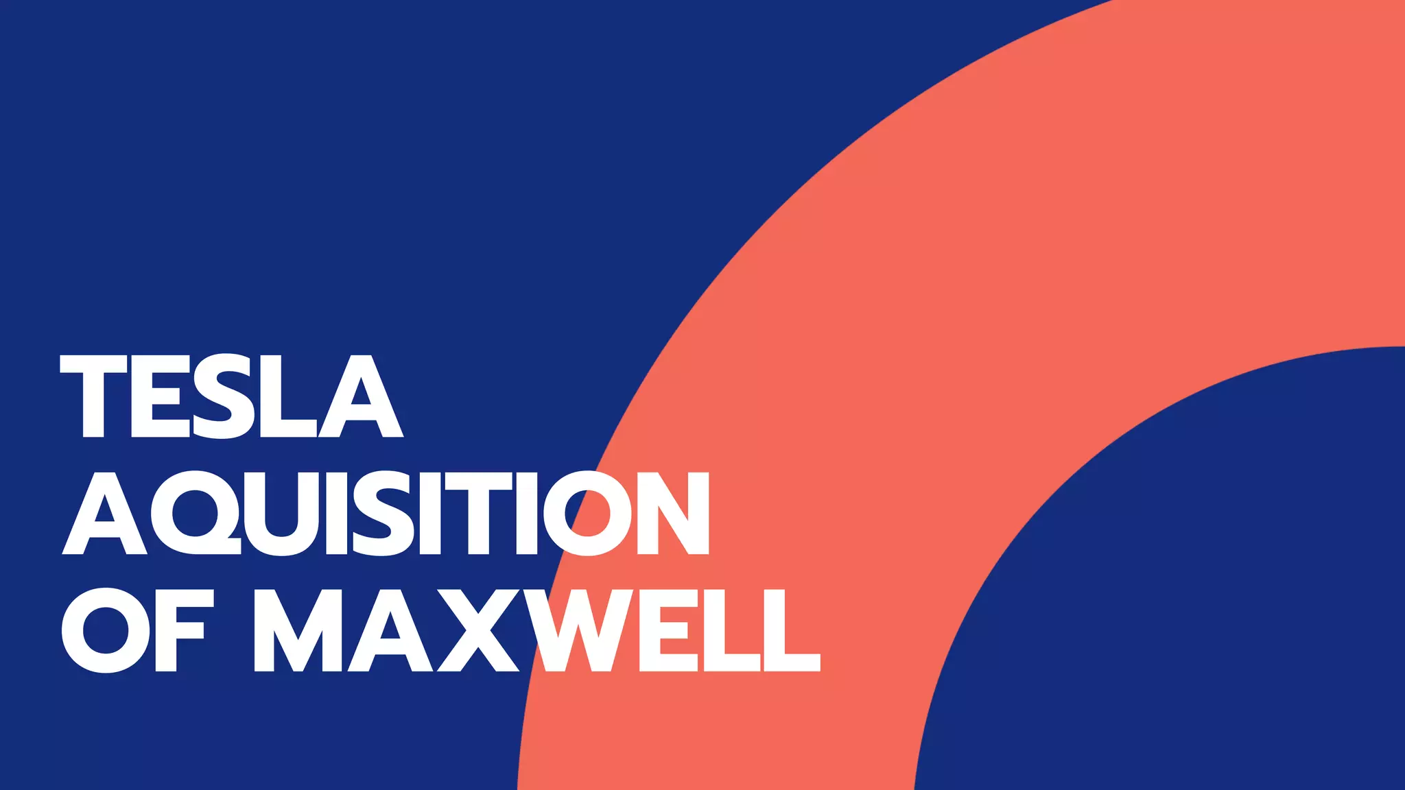 Tesla aquisition of maxwell | PPT