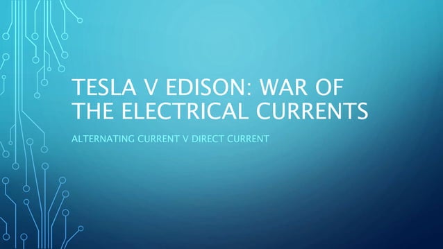 Tesla and Westinghouse v Edison | PPTX | Physics | Science