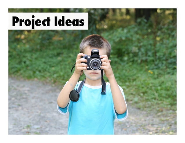 Say Cheese! Photography Projects for Learners