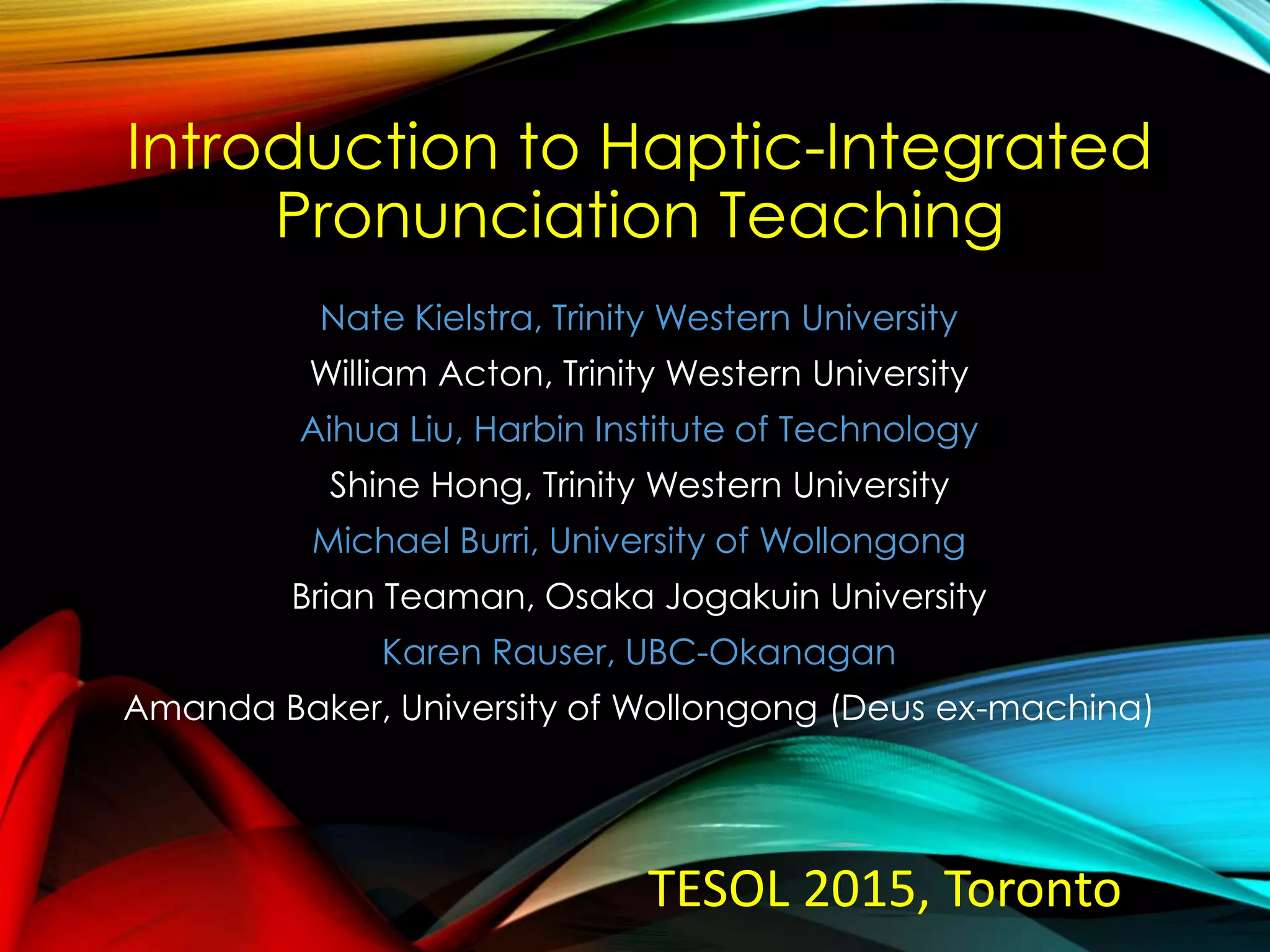 Tesol 2015 Haptic Pronunciation Teaching Workshop | PPT Tesol 2015 Haptic Pronunciation Teaching Workshop | PPT