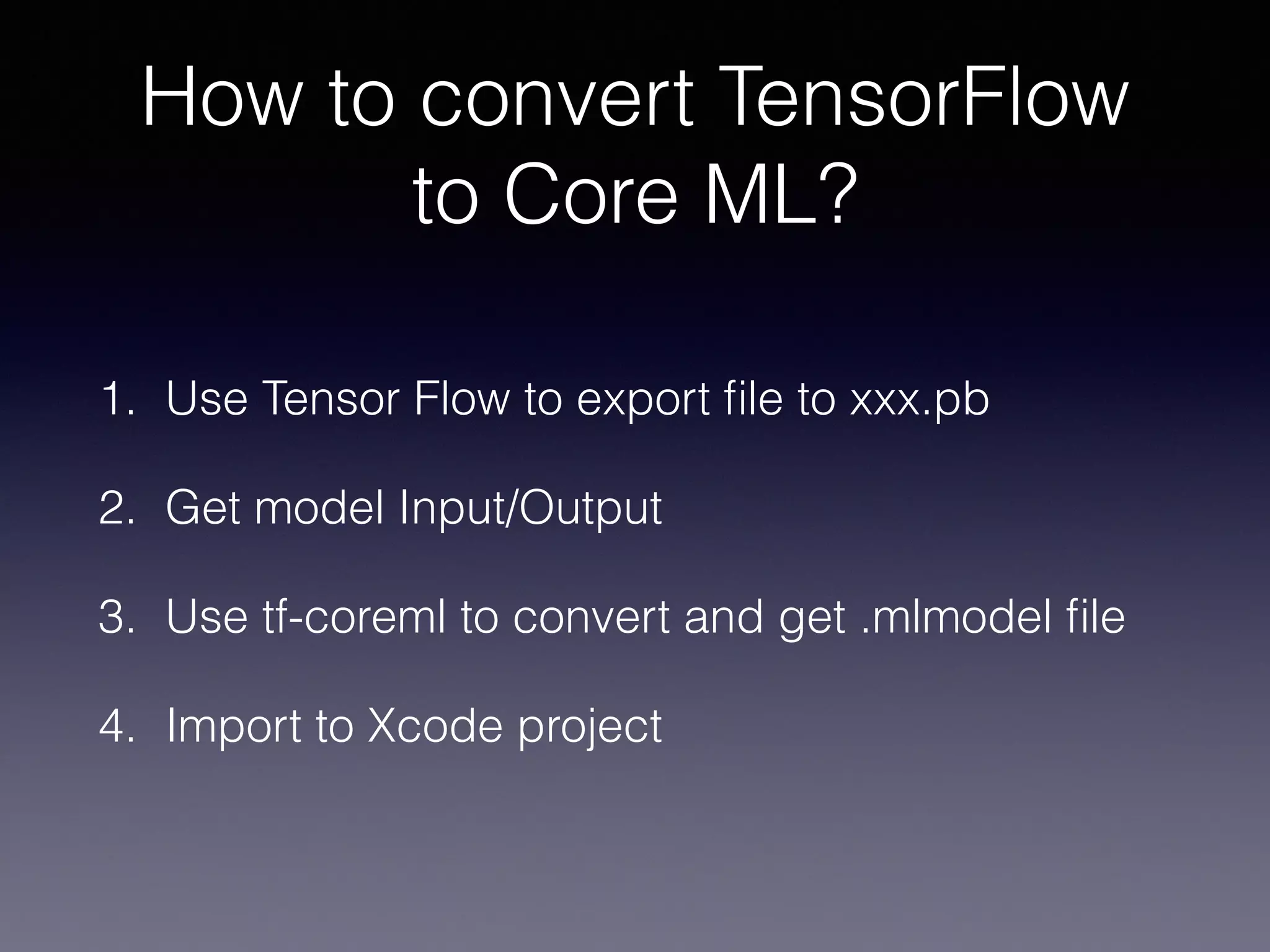 Tensor Flow To Coreml Model Ppt