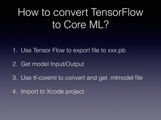 Tensor Flow to CoreML model | PPT