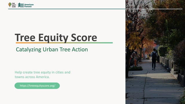 Tree Equity Score: Catalyzing Urban Tree Action | PPT