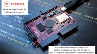Tessel Introduction | PPTX