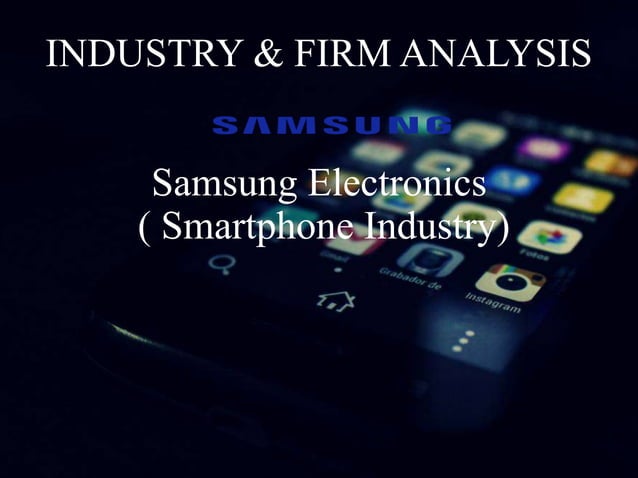 Samsung Industry and Firm Analysis | PPTX | Smartphones | Consumer ...