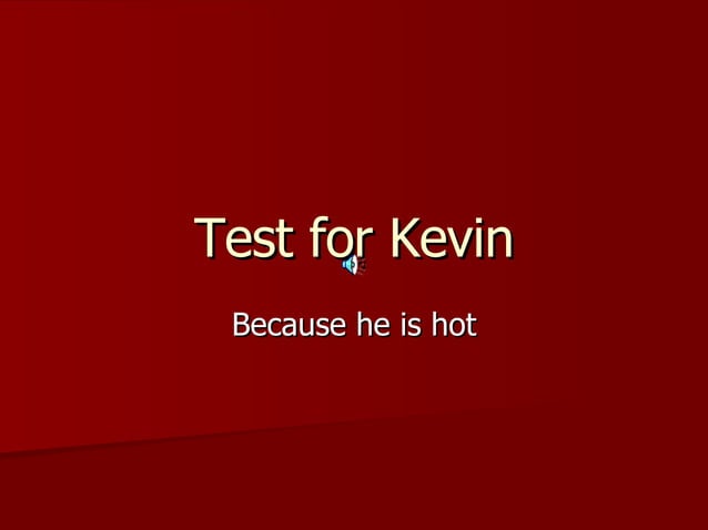 Test For Kevin | PPT