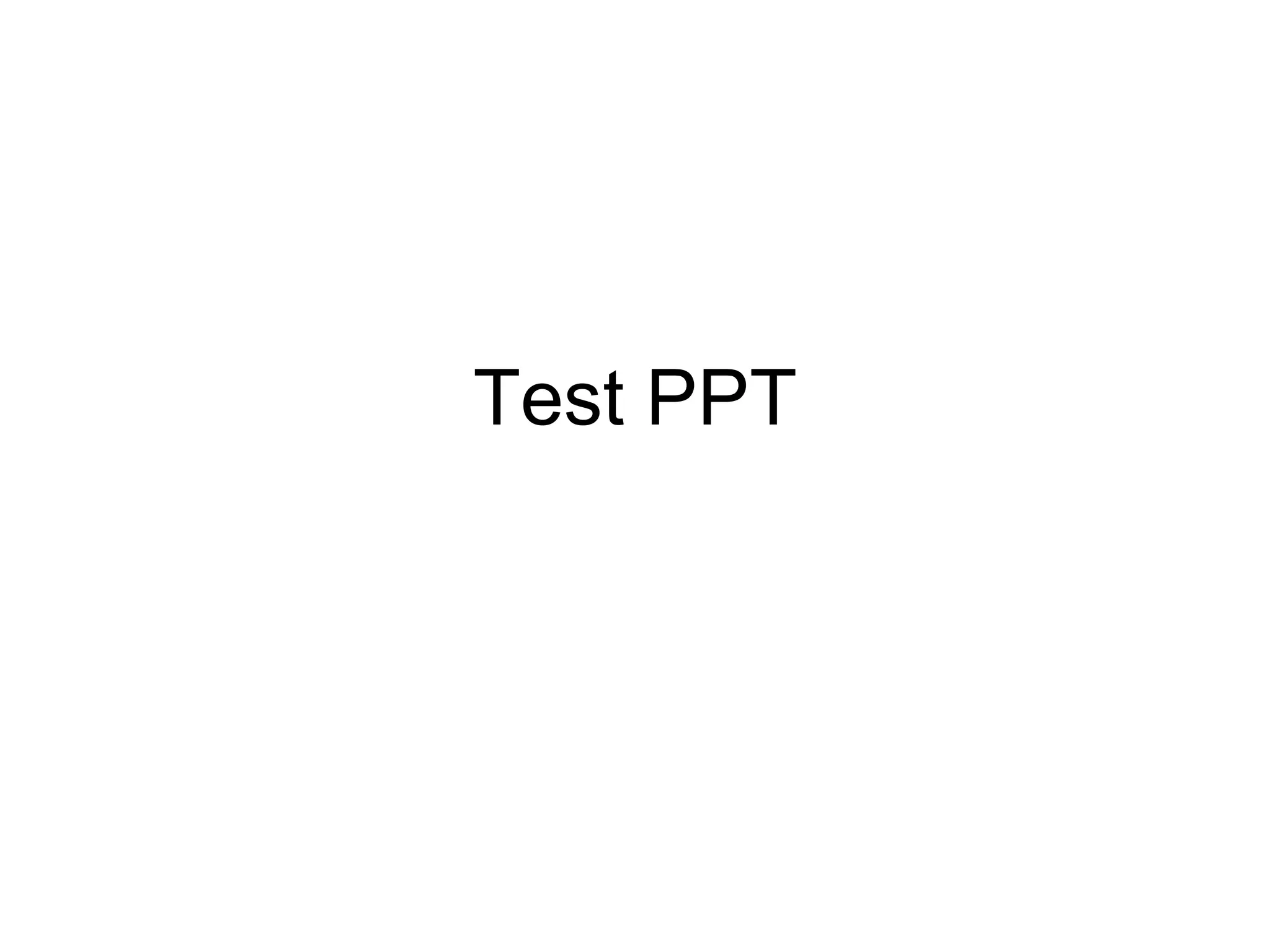 Test Ppt | PPT