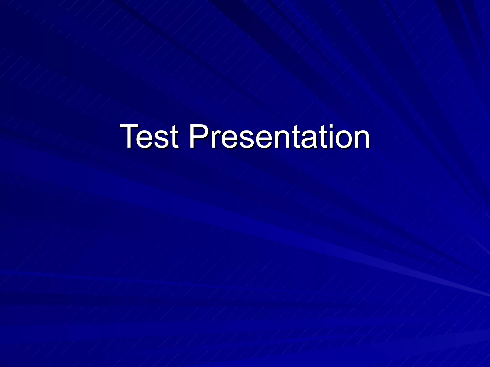 Test Presentation | PPT