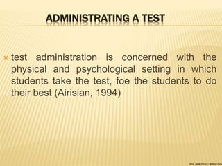 Test administration (Educational Assessment) | PPTX