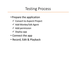 Mobile Application Test automation using MonkeyTalk Tool | PPT