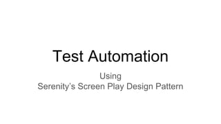 Serenity's Screen Play Design Pattern | PPT