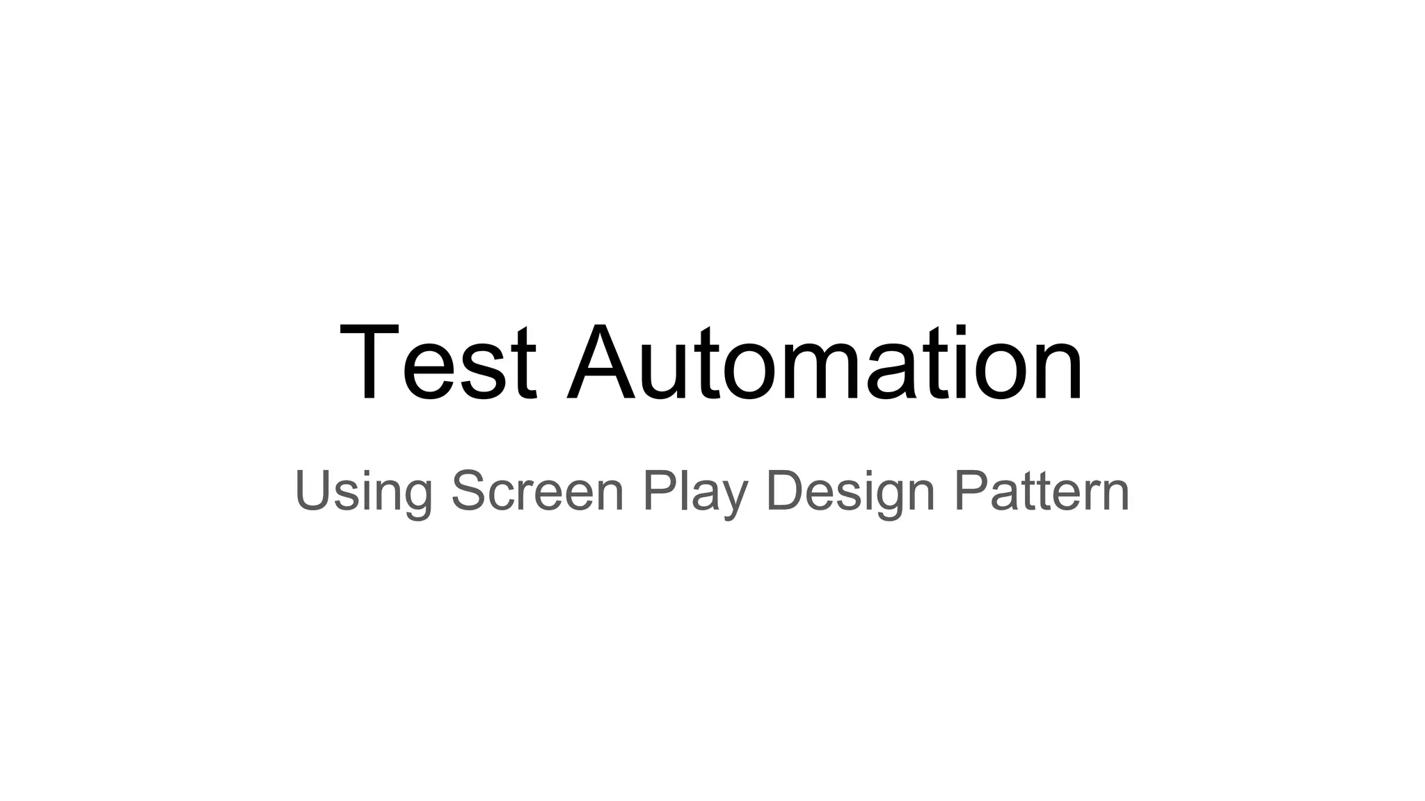 Test automation Screen Play Design Pattern | PPTX | Computing ...