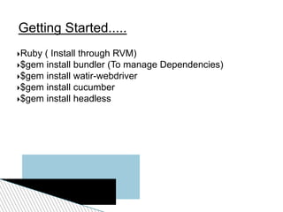 Web UI testing using Ruby,Watir and Cucumber with BDD technique | PPT