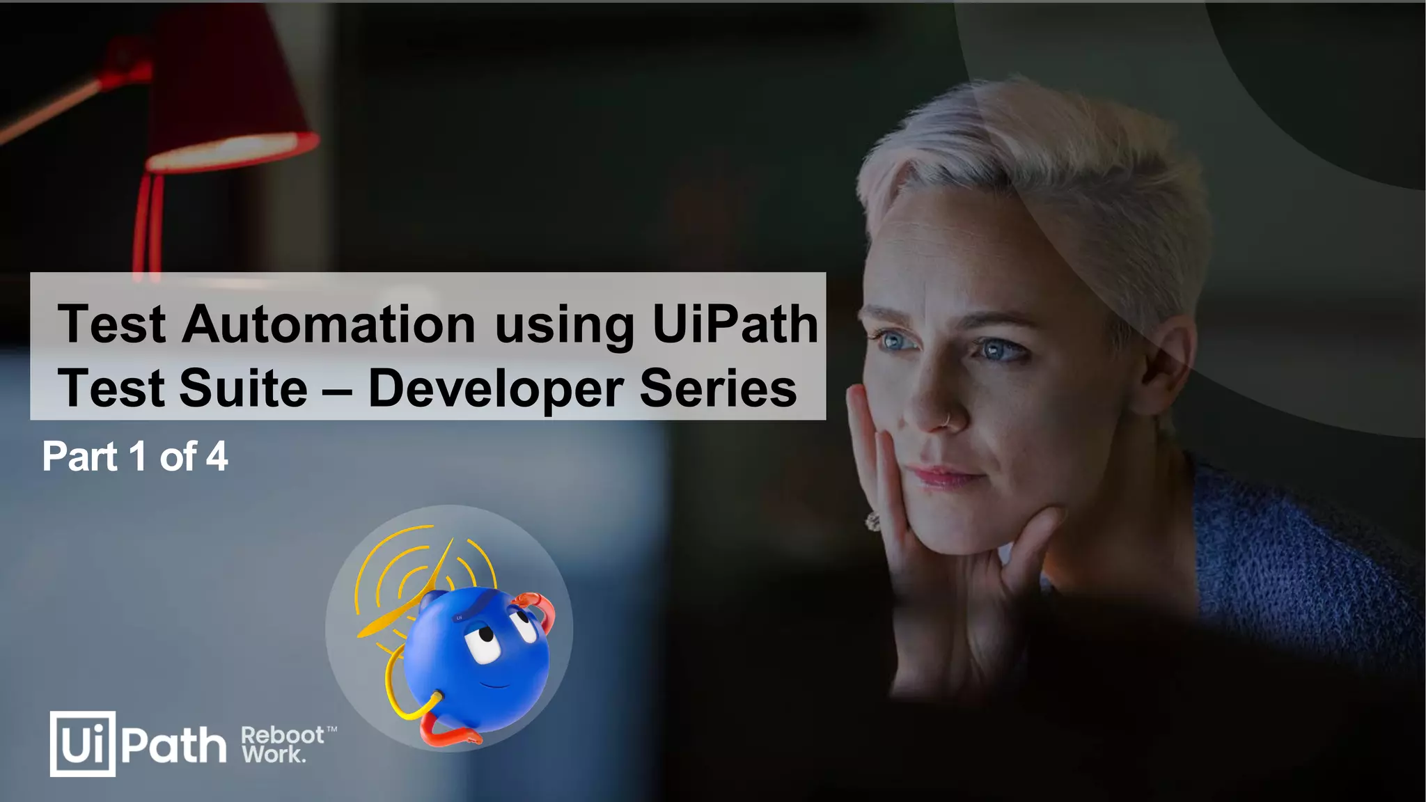 Test Automation using UiPath Test Suite - Part 1 of 4 | PPT