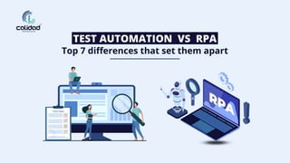 Test Automation Vs. RPA Top 7 Differences That Set Them Apart.pptx