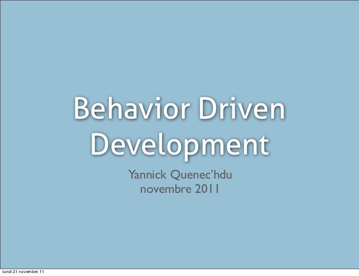 Behavior driven Development Behavior driven Development