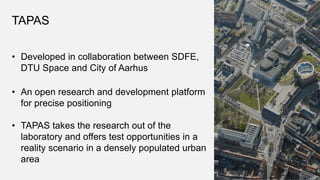 Testbed in aarhus for precision positioning and autonomous systems ...