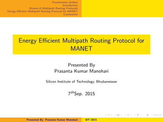 Energy Efficient Multipath Routing Protocol For MANET | PPT