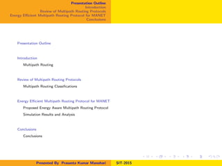 Energy Efficient Multipath Routing Protocol For MANET | PPT