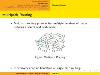Energy Efficient Multipath Routing Protocol For MANET | PPT