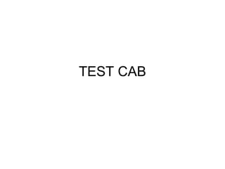 Test cab | PPT