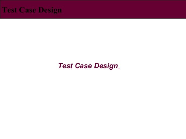Test case design