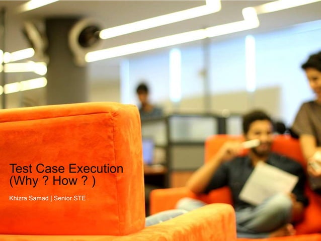 Test case execution | PPTX | Technology & Computing