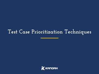 Test Case Prioritization Techniques | PPT