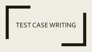 Test case writing | PPT
