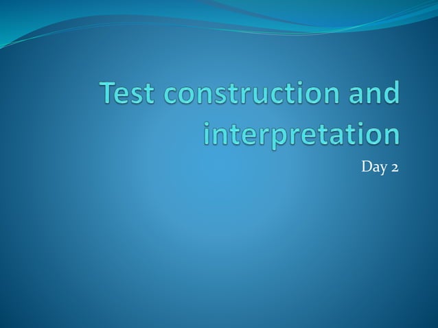 Test construction day 2 | PPTX