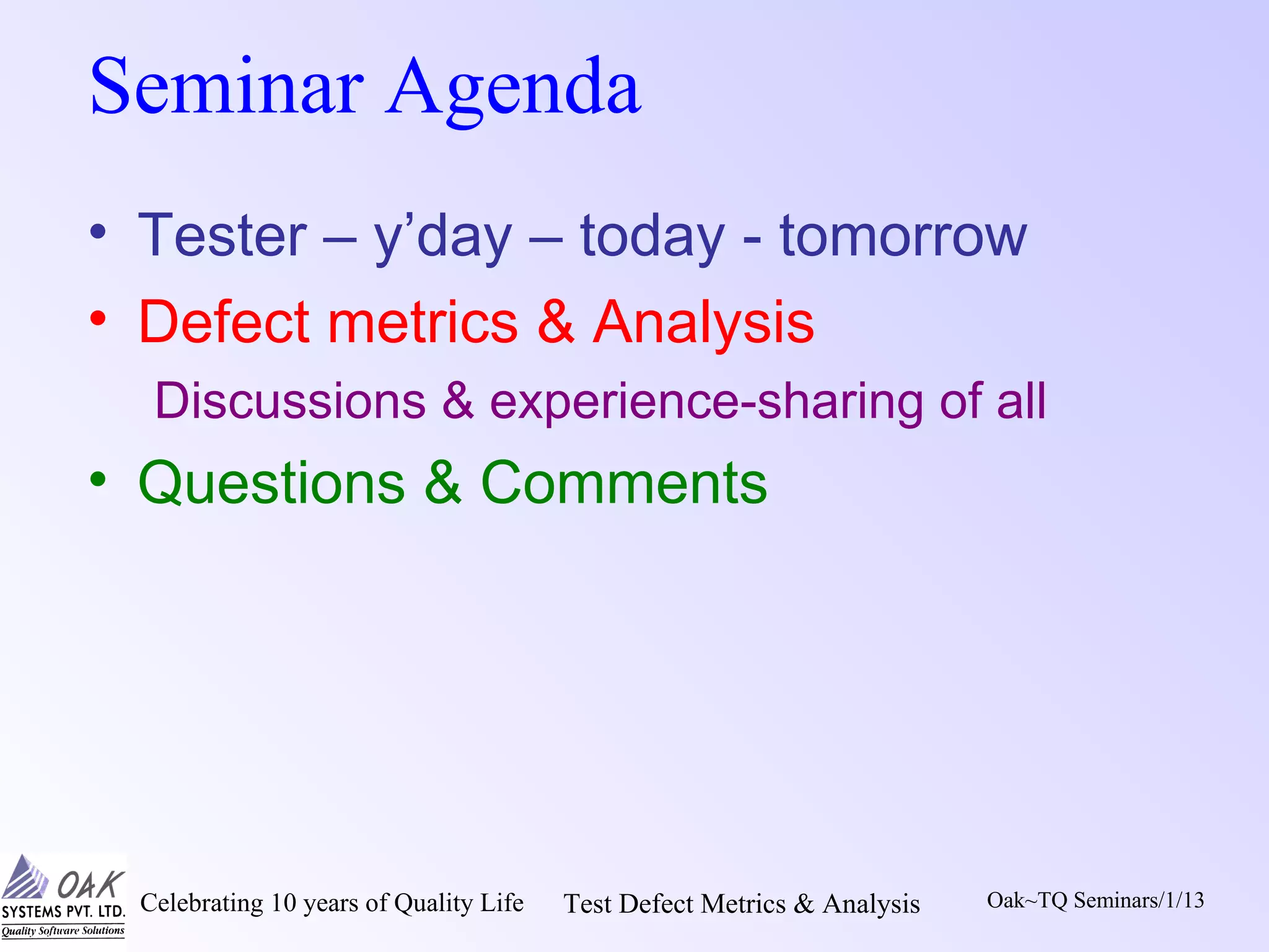 Software Testing Defect Metrics And Analysis Ppt