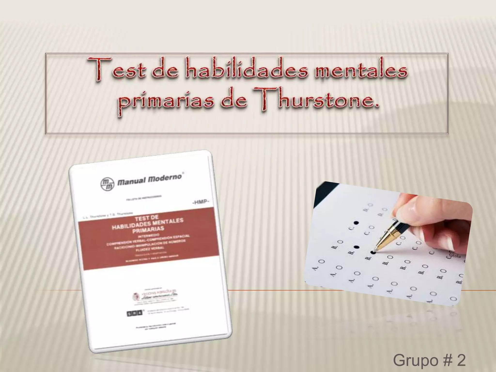 Test de habilidades mentales primarias de thurstone | PPTX