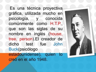 Test de la casa ,arbol y de la persona. | PPTX