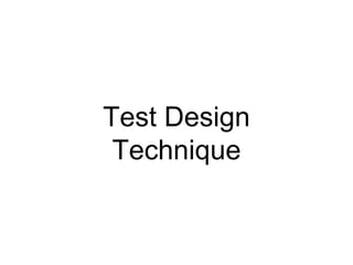 Software Testing - Test Design Techniques | PPT
