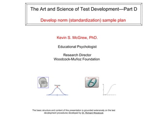Applied Psych Test Design: Part D--Develop norm (standardization) plan ...