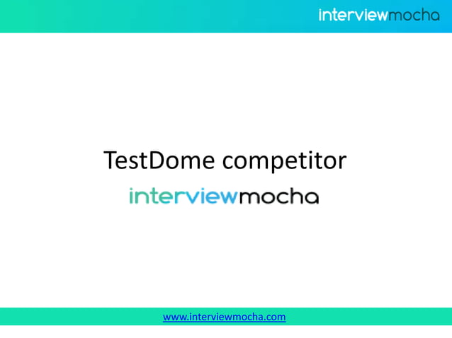 TestDome competitor - Interview Mocha | PPT