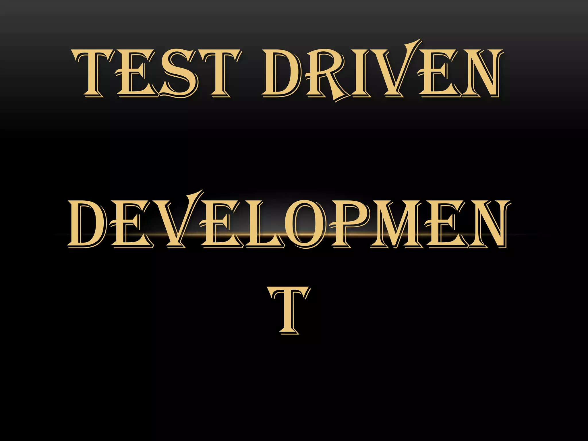 Test Driven Development | PPTX | Technology & Computing