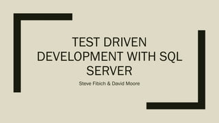Test Driven Development with Sql Server | PPT