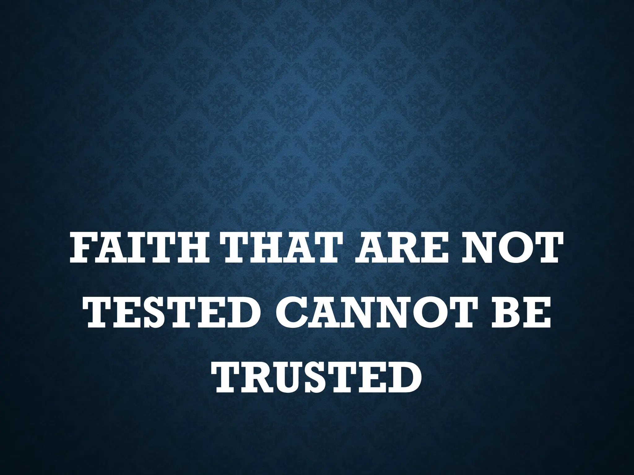 Tested-faith-outline - SERMON for sunday service church | PPT