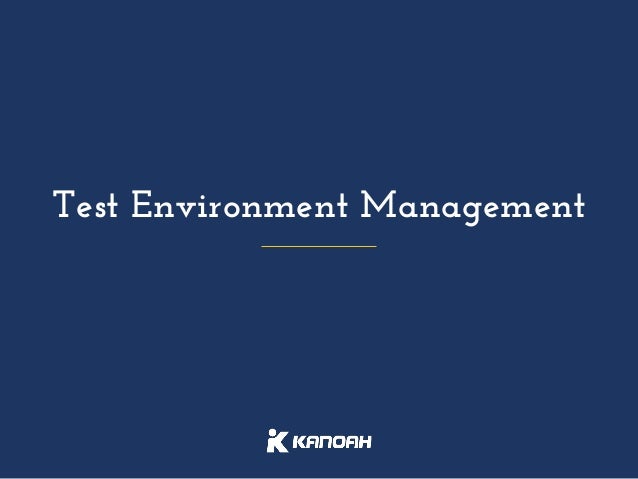 Test Environment Management