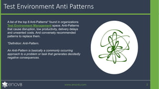 Test environment management anti patterns | PPT | Free Download