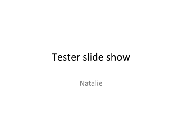 Tester Slide Show | PPT