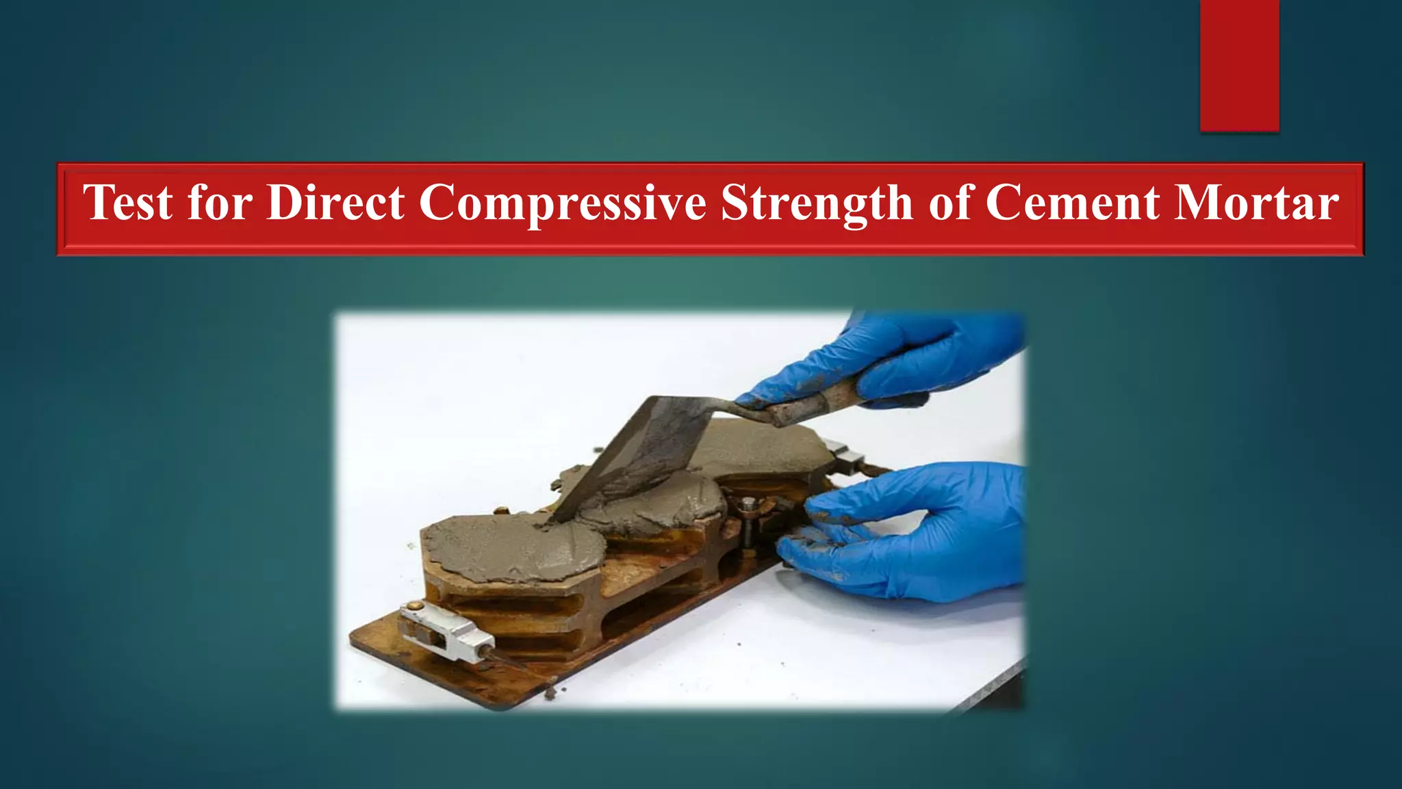 Test for direct compressive strength of cement mortar, cylindrical ...