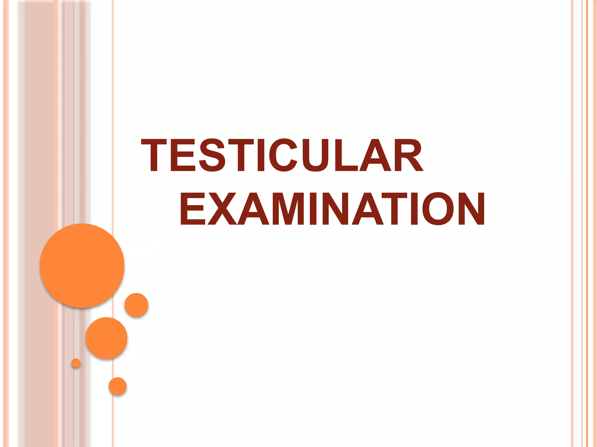Testicular examination | PPTX