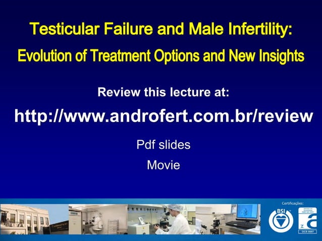 Testicular Failure and Male Infertility - New Insights and Evolution of ...