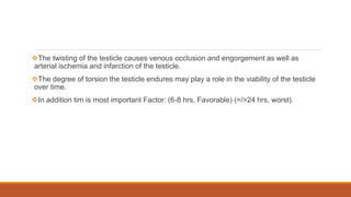 Testicular Torsion (Surgical emergency) .pptx