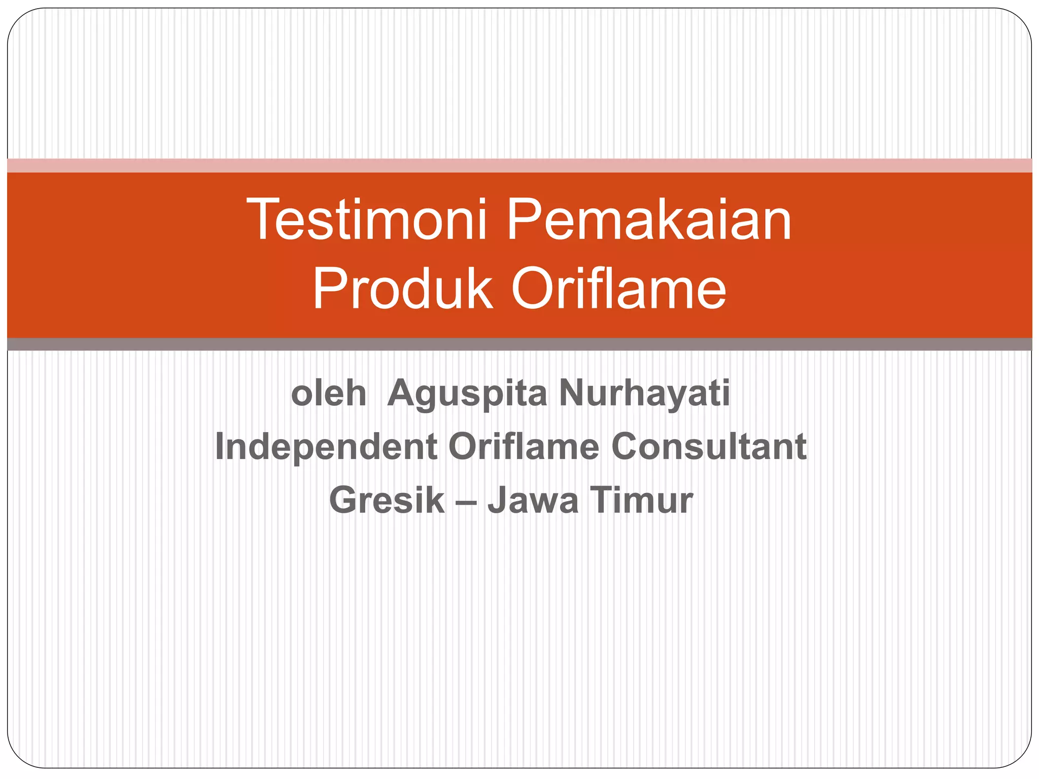 Testimoni pemakaian produk oriflame | PPTX