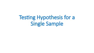 Testing-Hypothesis-for-a-Single-Sample (1).pptx