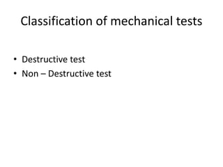 Mechanical tests of metals | PPTX
