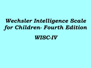WISC | PPT | Standardized Testing | Educational Assessment